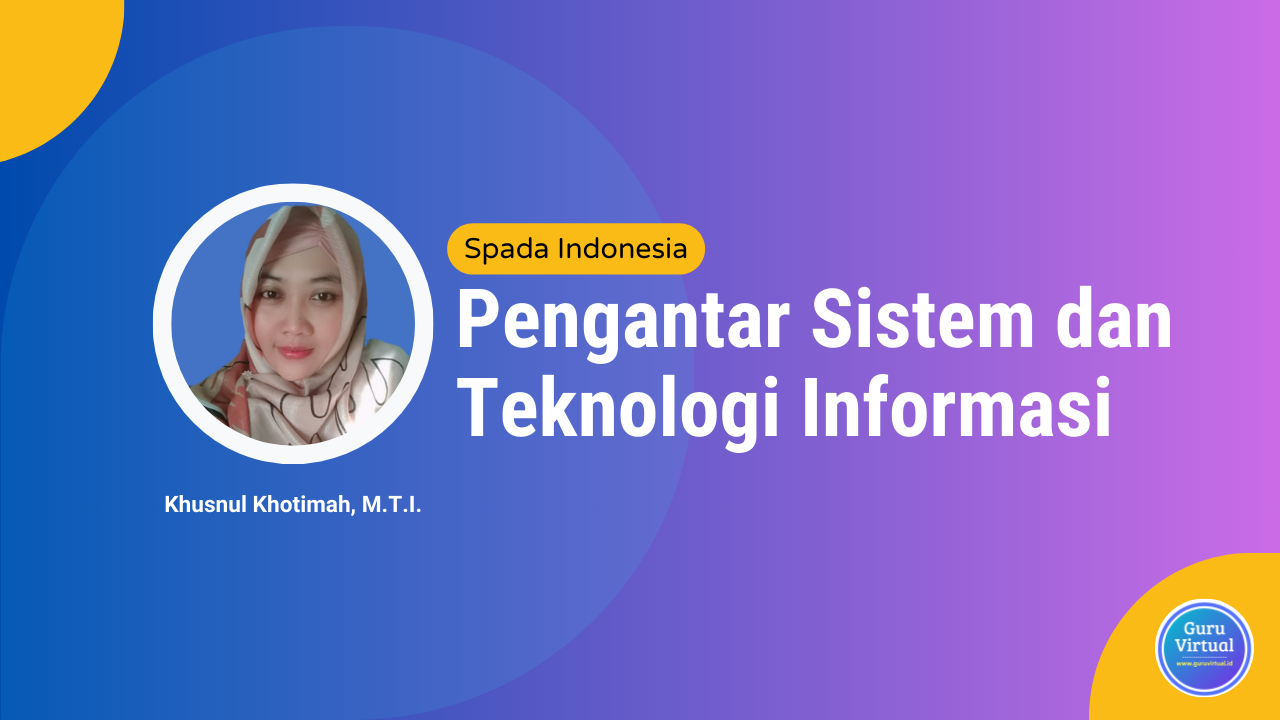 Course: Pengantar Sistem dan Teknologi Informasi | LMS-SPADA INDONESIA